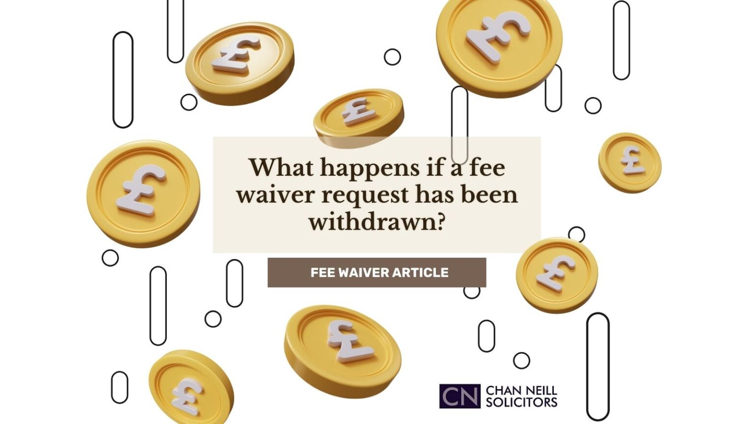 What happens if a fee waiver request has been withdrawn? - Chan Neill ...